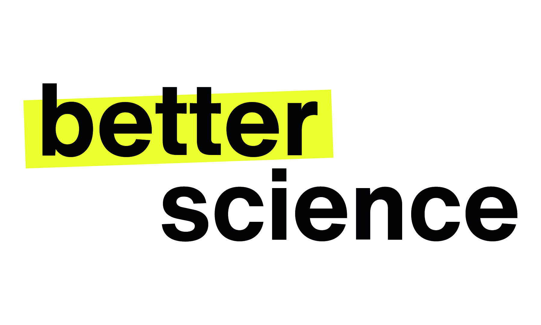 Better Science | Learn more